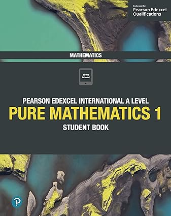 Pearson Edexcel International A Level Mathematics - Pure Mathematics 1 ...
