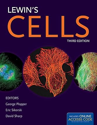 Lewin's CELLS (3rd Edition) by George Plopper | PDF | TextbookID