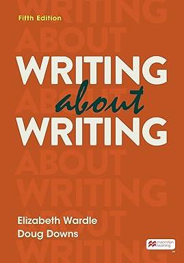 Writing about Writing (Fifth Edition) by Elizabeth Wardle | PDF ...